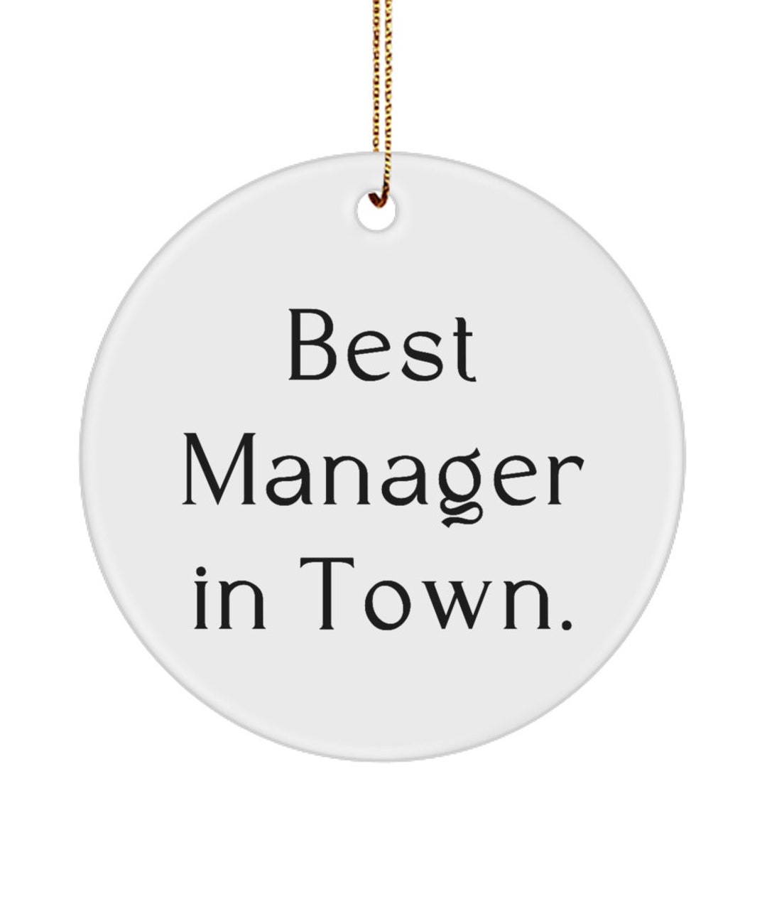Perfect Manager Gifts, Best Manager in Town, Manager Circle Ornament ...