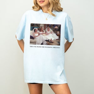 The One With the Wedding Dresses Shirt, Bride Shirt, Friends Shirt ...