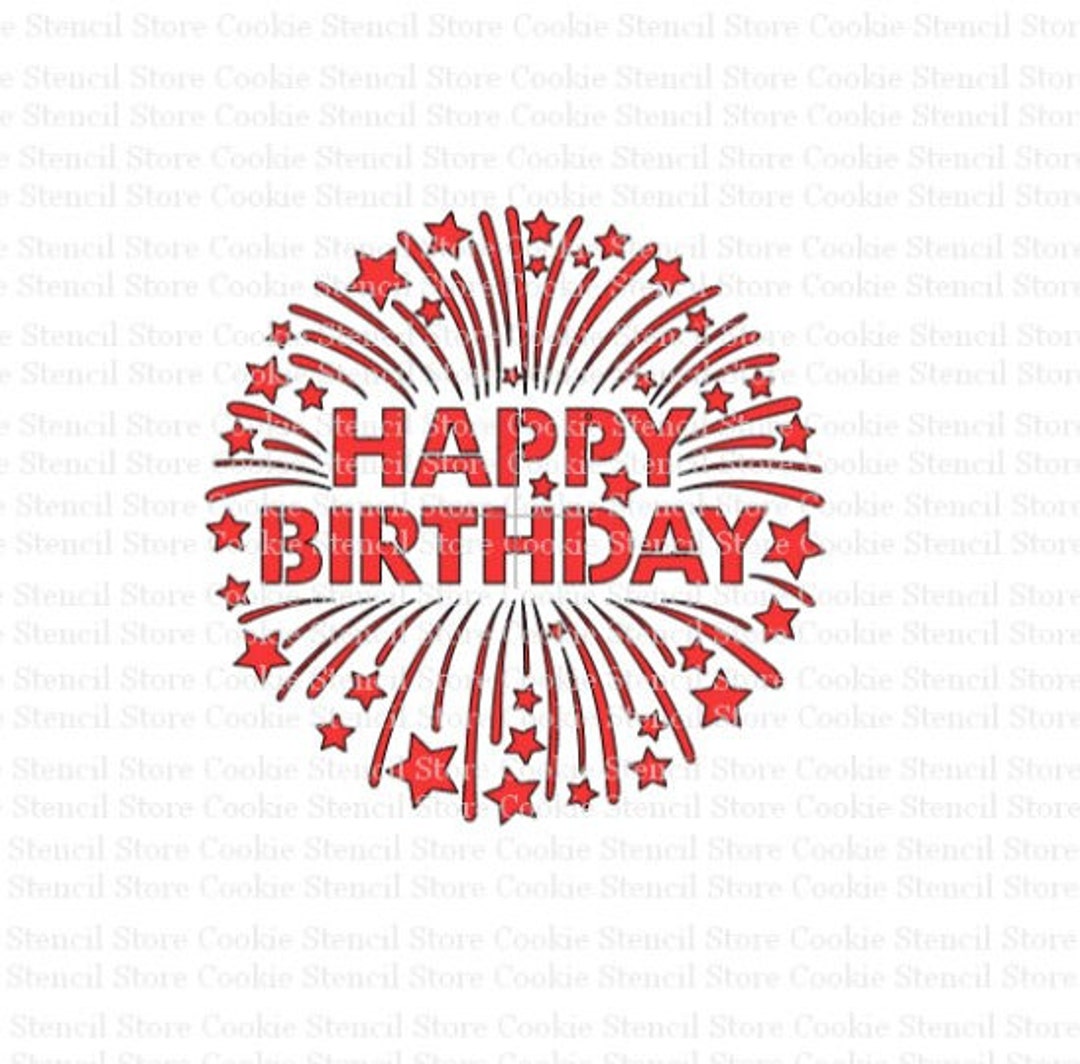 Happy Birthday Fireworks Digital Cookie Stencil SVG, Birthday Stencil ...