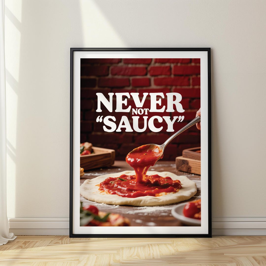 Pizza Wall Art – Funny Saucy Kitchen Print With Rustic Pizza Prep ...