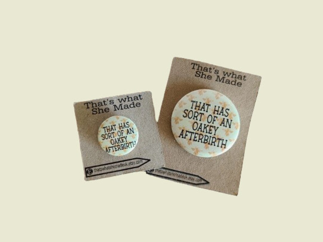 The Office Inspired Pin Badge That Has Sort of an Oaky Afterbirth 25mm ...