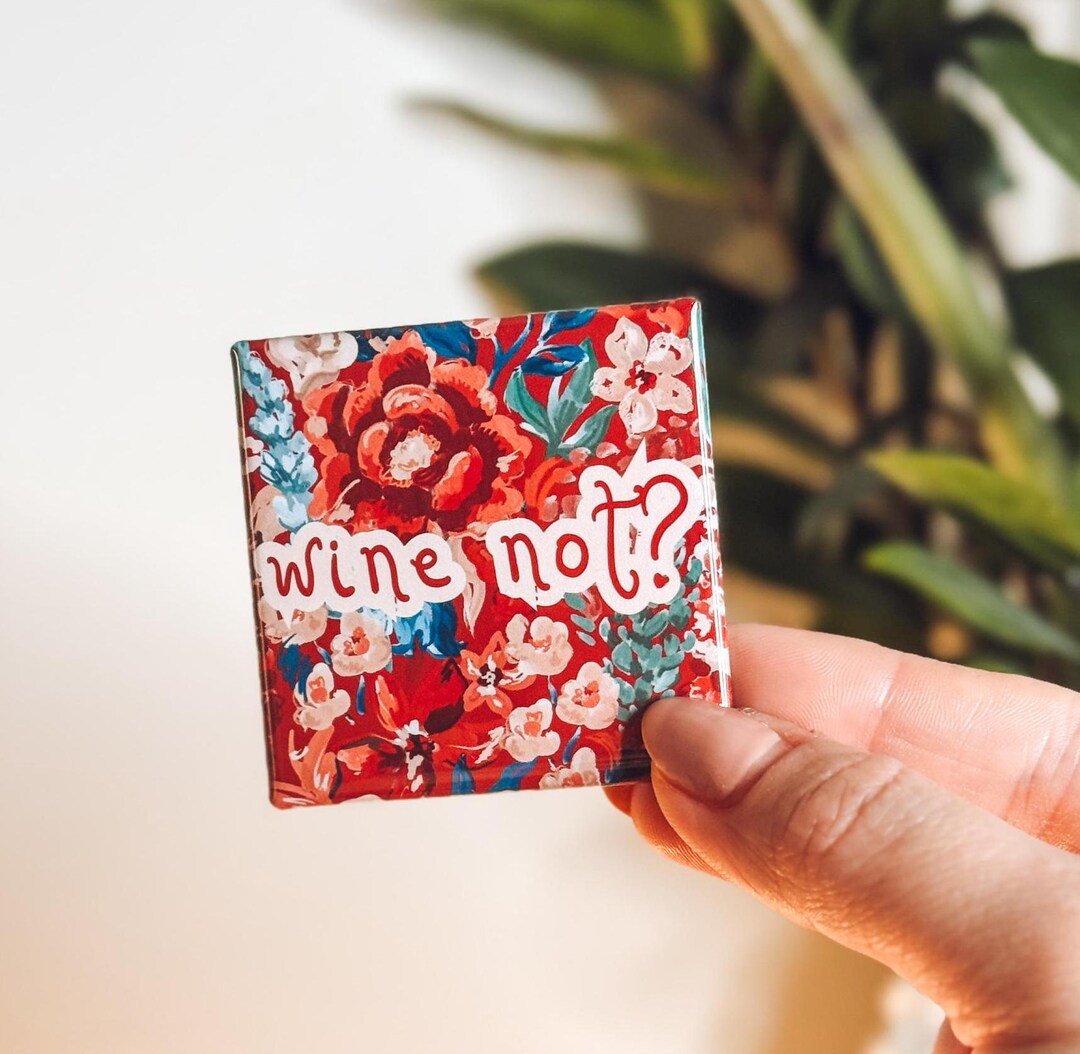 Wine Not Magnet, Funny Wine Magnet, Cute Magnets, Boutique Magnets ...