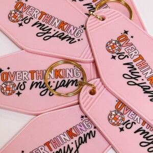 Overthinking is My Jam Keychain, Gold Ringed Keychains, Cute Motel ...