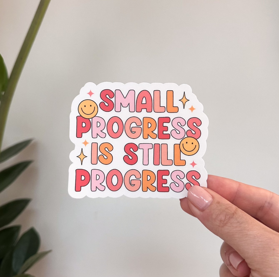 Small Progress is Still Progress Sticker, Positivity Stickers, Water ...