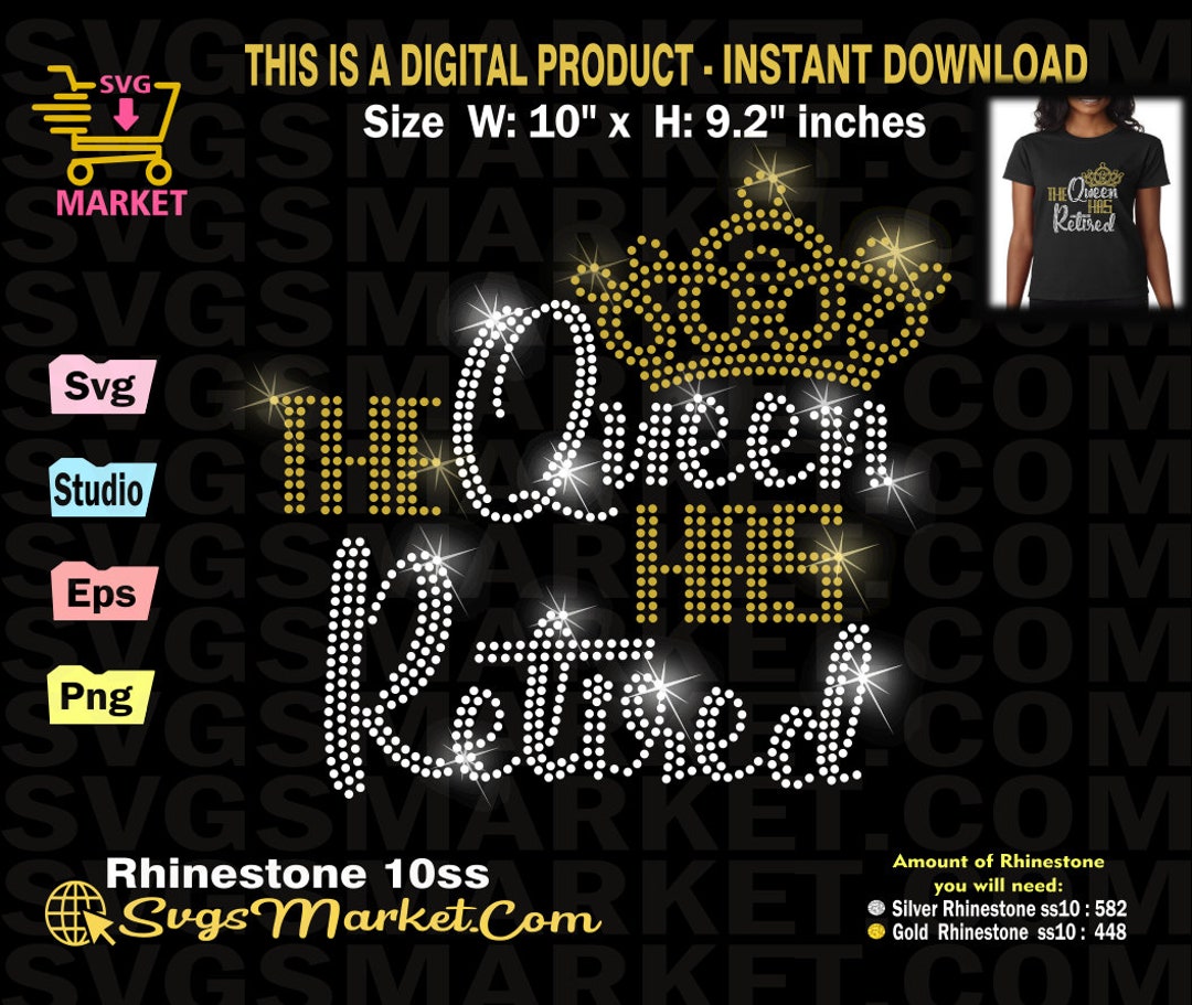 The Queen Has Retired Rhinestone Template for Cricut, Cut File, Retired ...