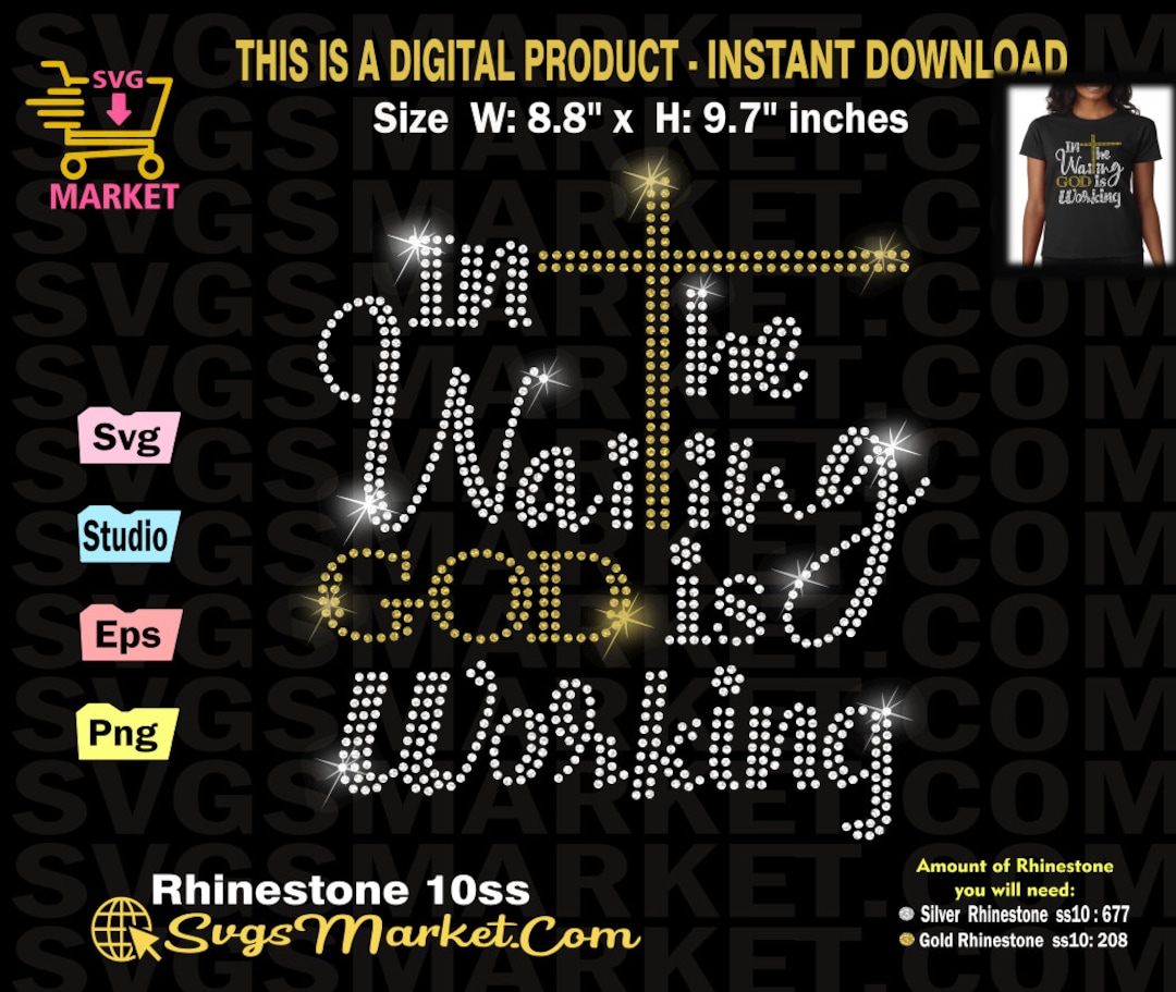 In the Waiting God is Working Rhinestone Template Svg, God Rhinestone ...
