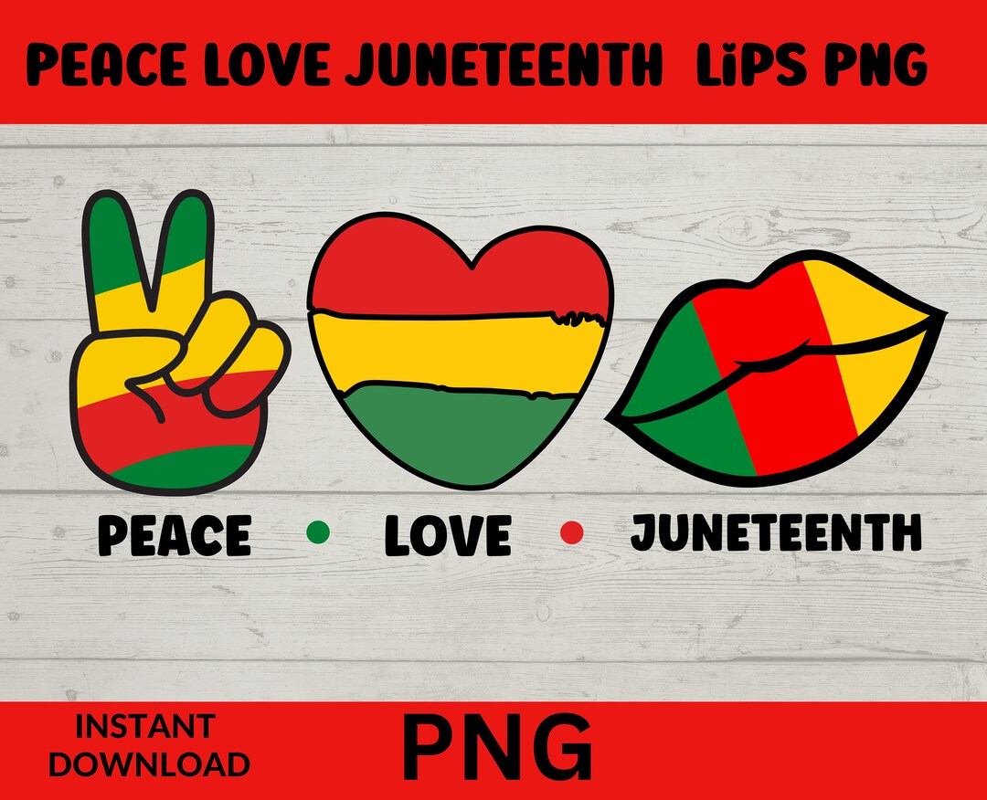 Peace Love Juneteenth PNG | Juneteenth Celebration | Freedom | Free-ish ...