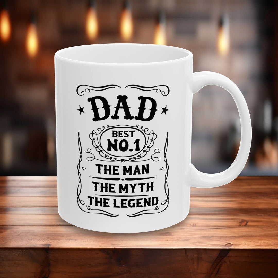 Dad the Man the Myth the Legend - Mug 11 Oz & 15 Oz / Father's Day ...