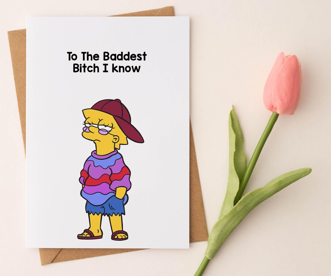 Lisa Simpson Birthday Card for Your Bestie/best Friend/bad Bitch - Etsy