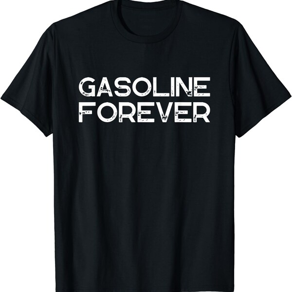 Gasoline Forever T Shirt - Etsy
