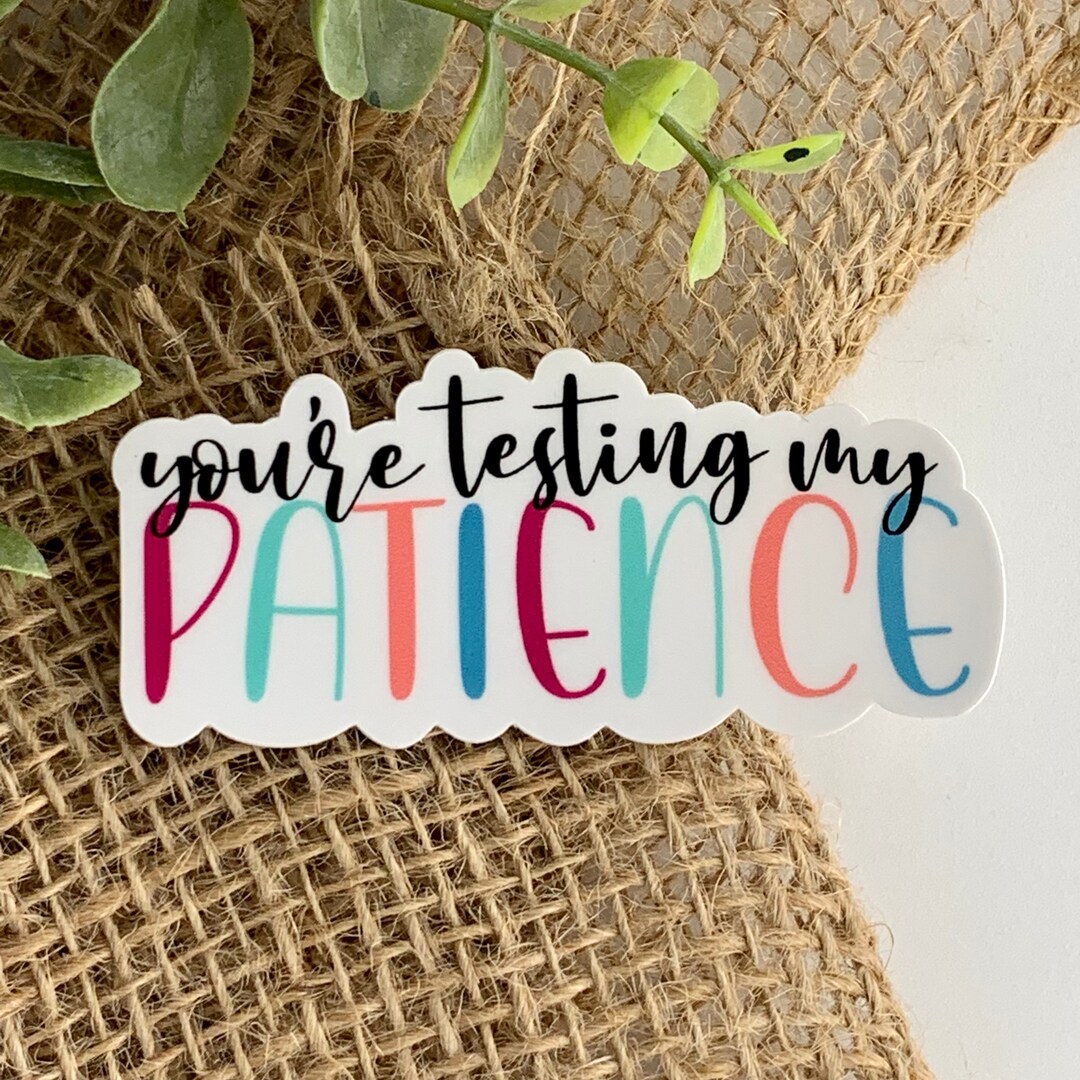 Patience Sticker, Sassy Sticker, Birthday Gift for Wife, Water Bottle ...