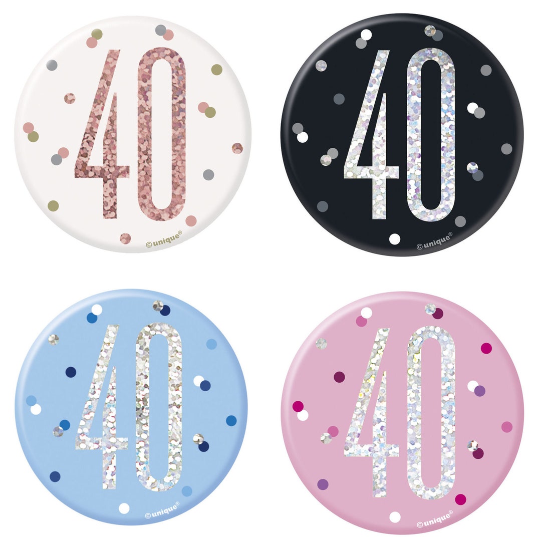 40th Birthday Badge Available in Rose Gold, Blue, Pink or Black Perfect ...