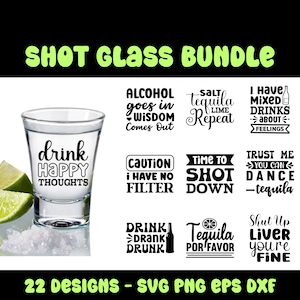 Shot Glass Svg, Tequila Svg, Alcohol Svg, Shot Glass Quotes Bundle, 22 ...