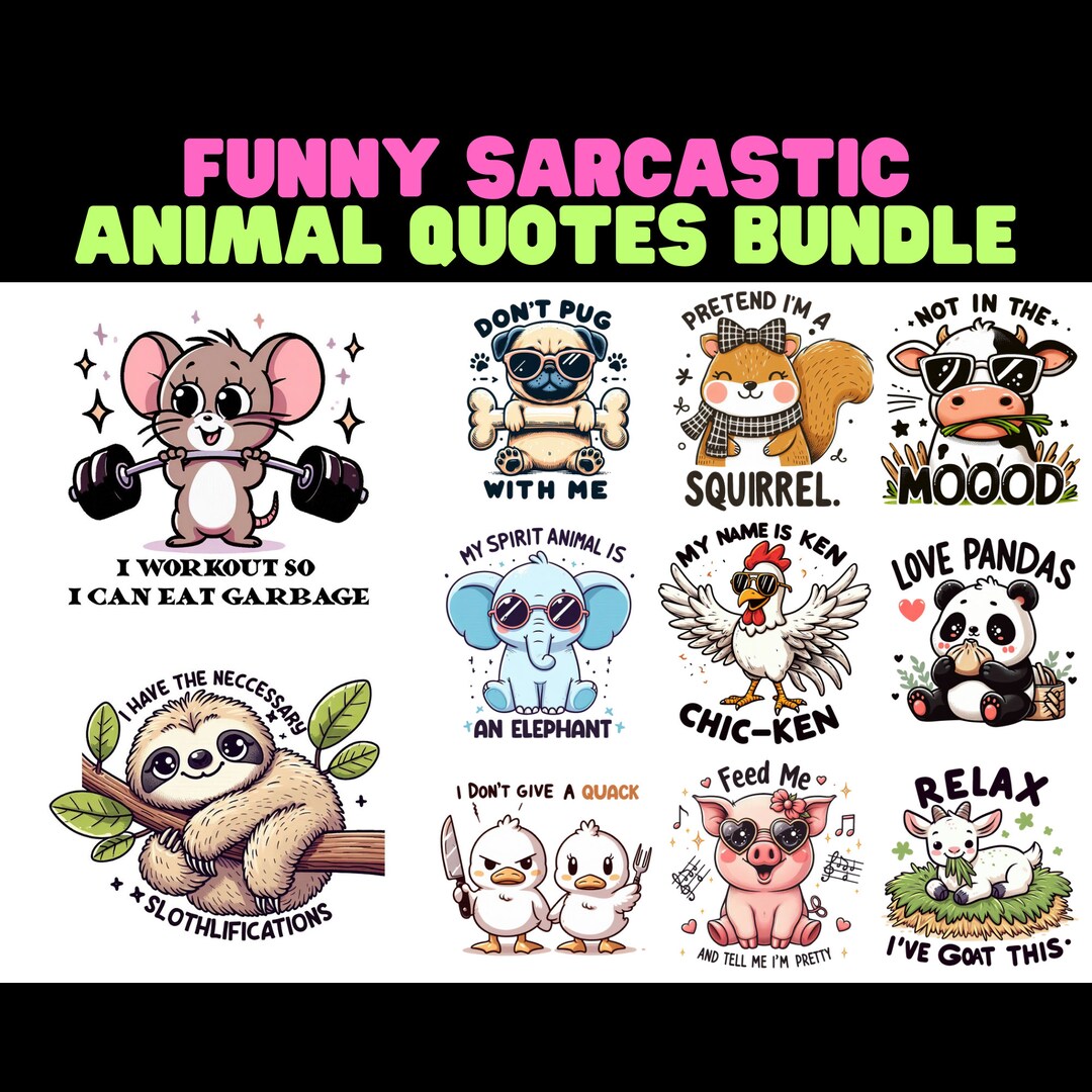 Funny Sarcastic Animal Quotes PNG Bundle: Sublimation Designs - Etsy