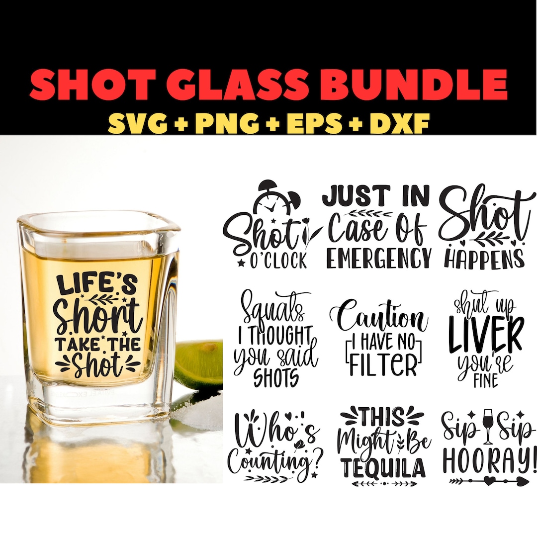 Shot Glass Quotes SVG Bundle: Funny Alcohol Sayings (cut Files) - Etsy