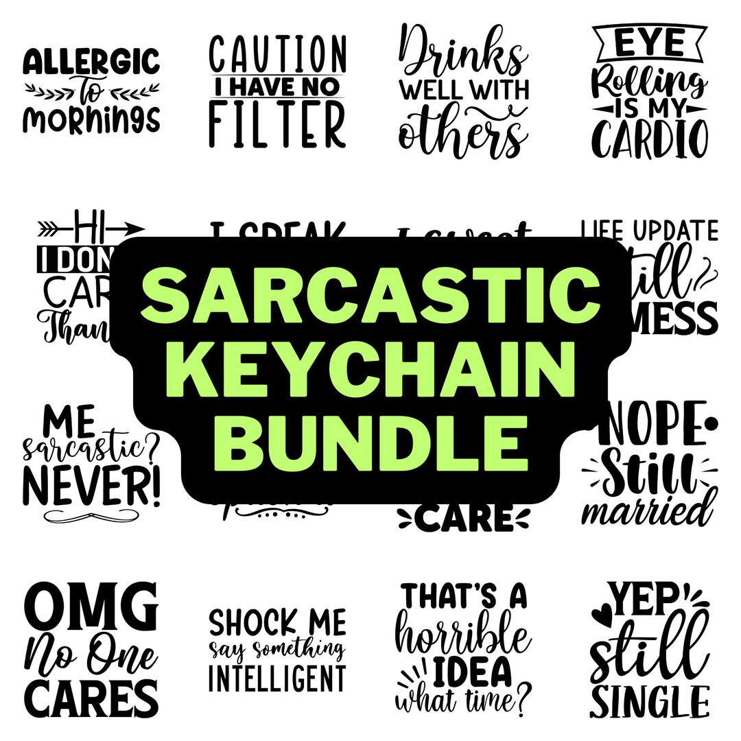Sarcastic Keychain SVG Bundle: 18 Designs for Cricut, Silhouette - Etsy