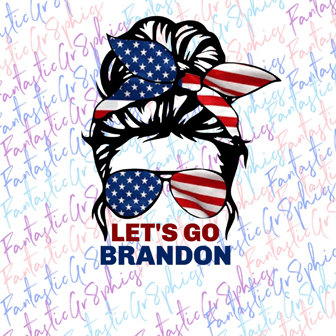 Let's Go Brandon Funny Political PNG Digital File Download - Etsy