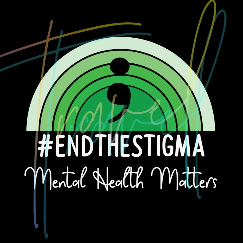 End The Stigma Mental Health Matters Rainbow Svg And Png Etsy