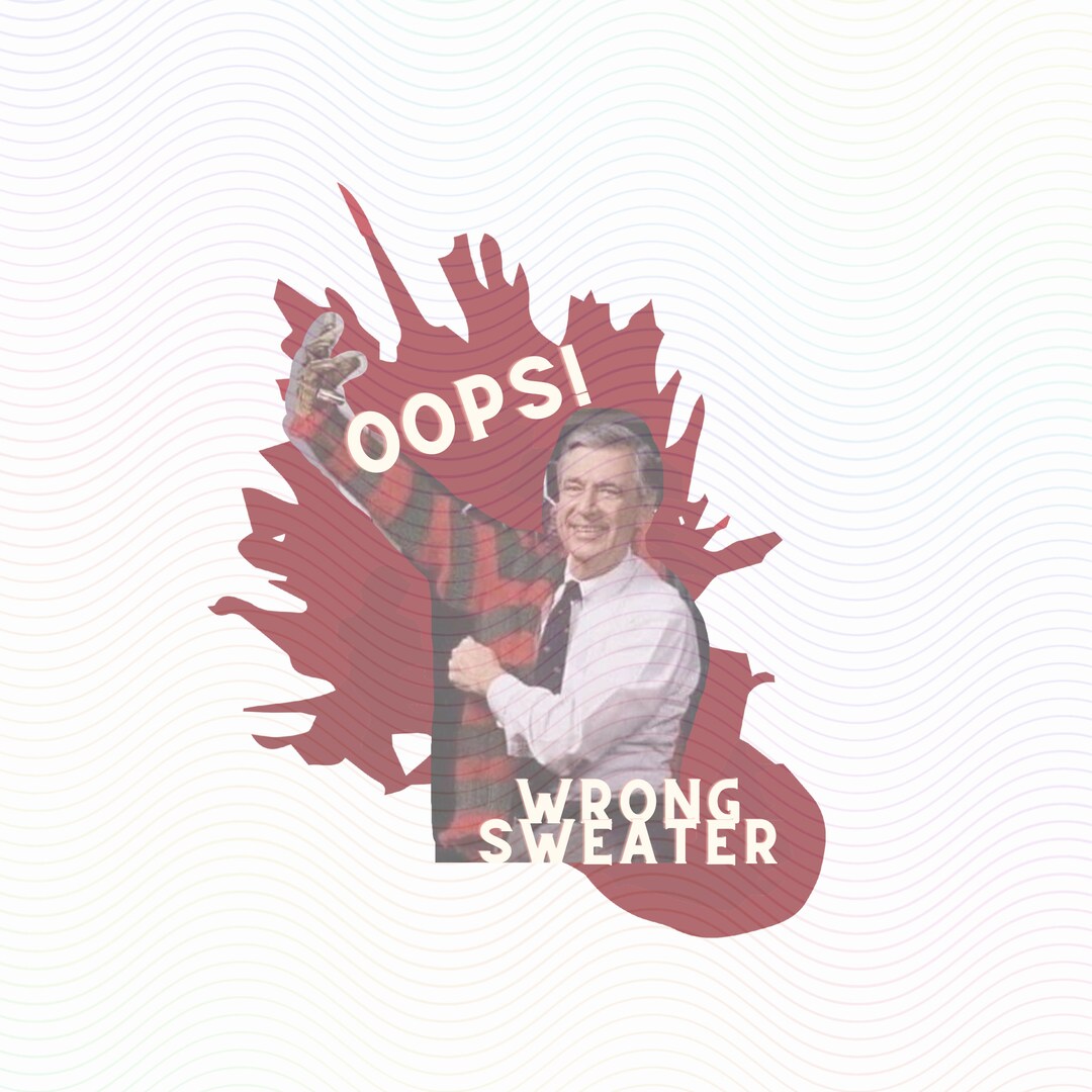 Oops Wrong Sweater Mr. Rogers Funny PNG Digital Design for Stickers - Etsy