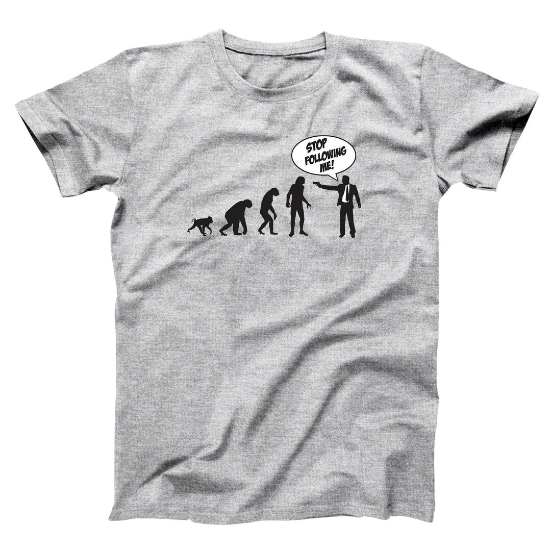 Stop Following Me Darwin Evolution Humor Funny Biology Science Sarcasm ...