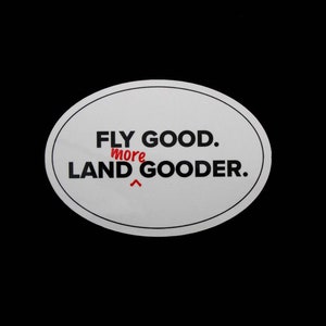 Fly Good. Land MORE Gooder Airplane Sticker Aviation Humor - Etsy