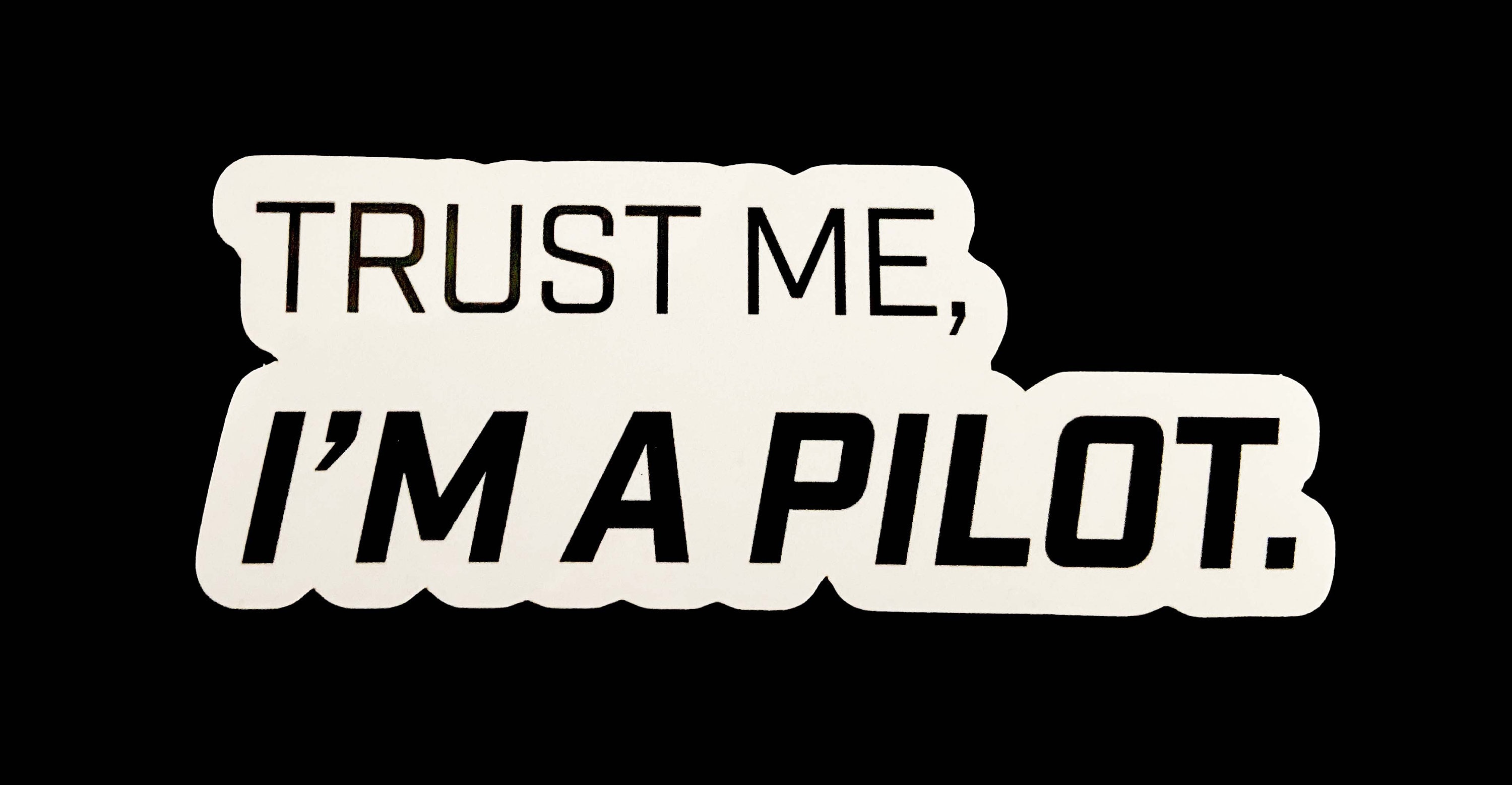 Trust Me. I'm A Pilot. Aviation Humor Pilot Gift - Etsy