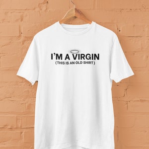 Virgin T-shirt Sarcastic Shirt, Funny Shirt, Sarcastic Tee, Sarcasm ...