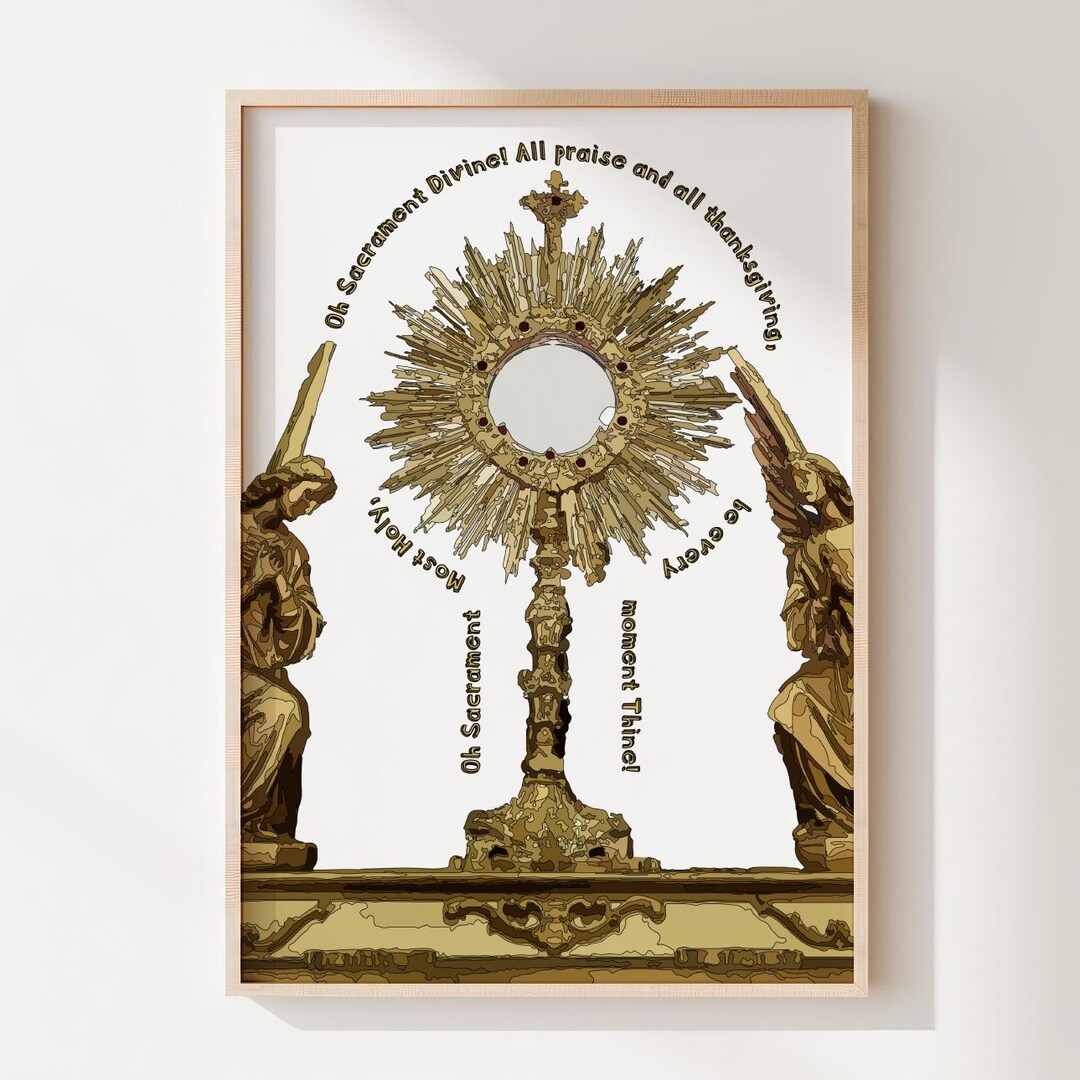 Eucharist Monstrance Art Print - Oh Sacrament Most Holy (digital ...