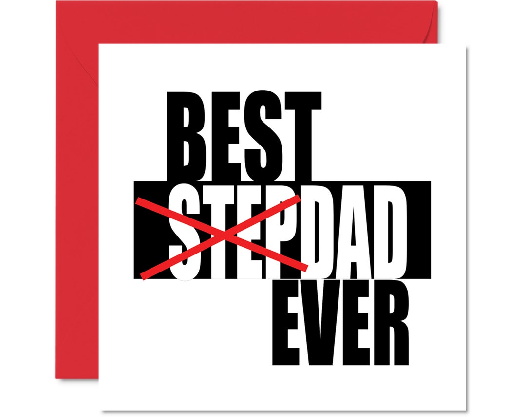 Heartfelt Fathers Day Cards Step Dad Best Step Dad Ever Card Stepdad ...
