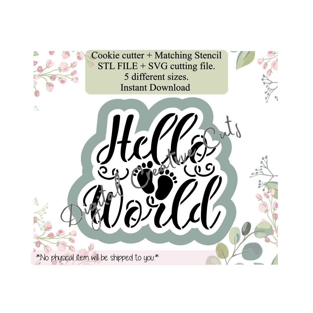 5 Sizes Baby Hello World Cookie Cutter STL File + Matching Stencil ...