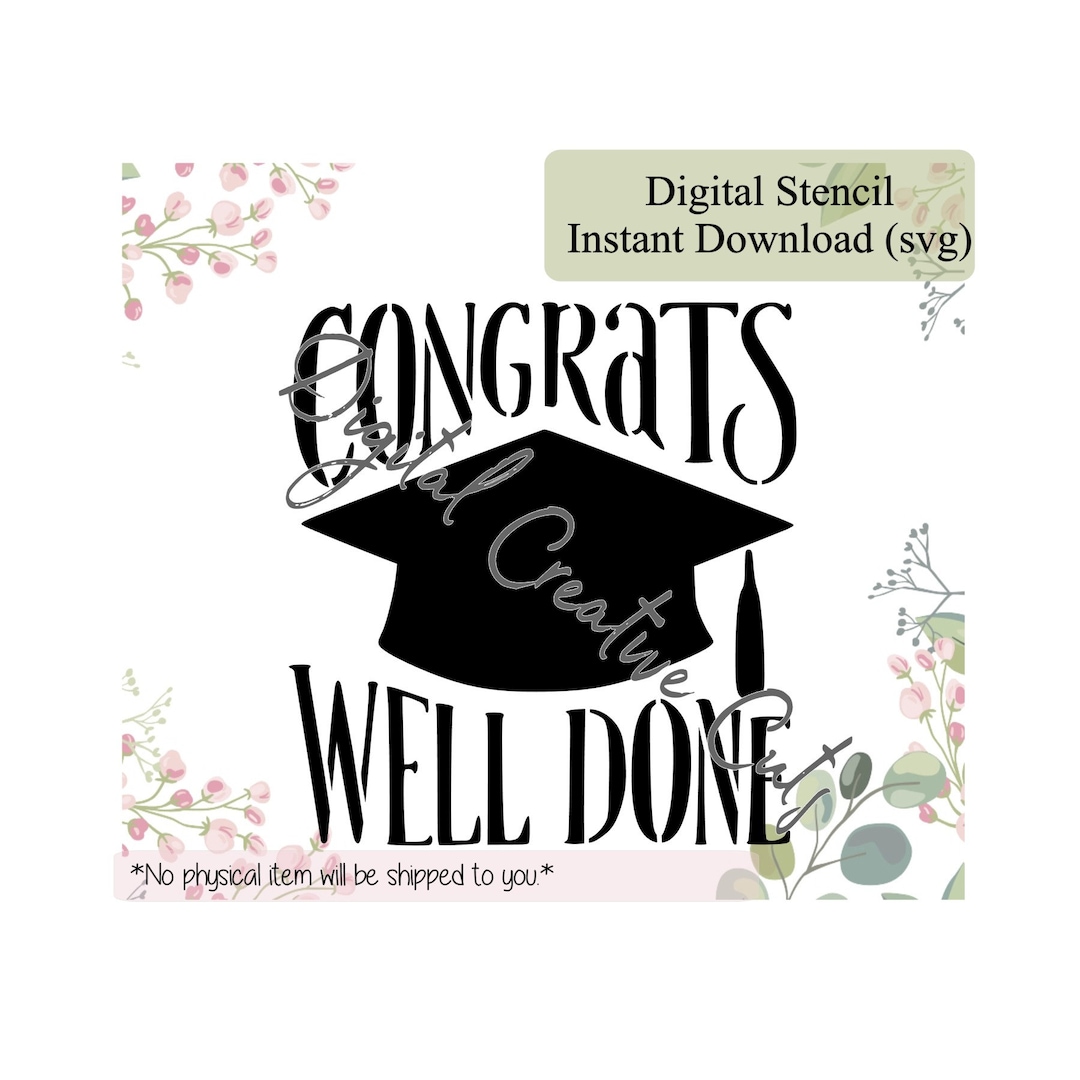 Congrats Grad Well Done Cookie Stencil Download SVG Cutting File ...