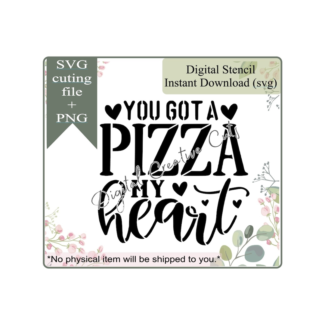Valentine's Day You Got a Pizza My Heart Cookie Stencil Digital ...