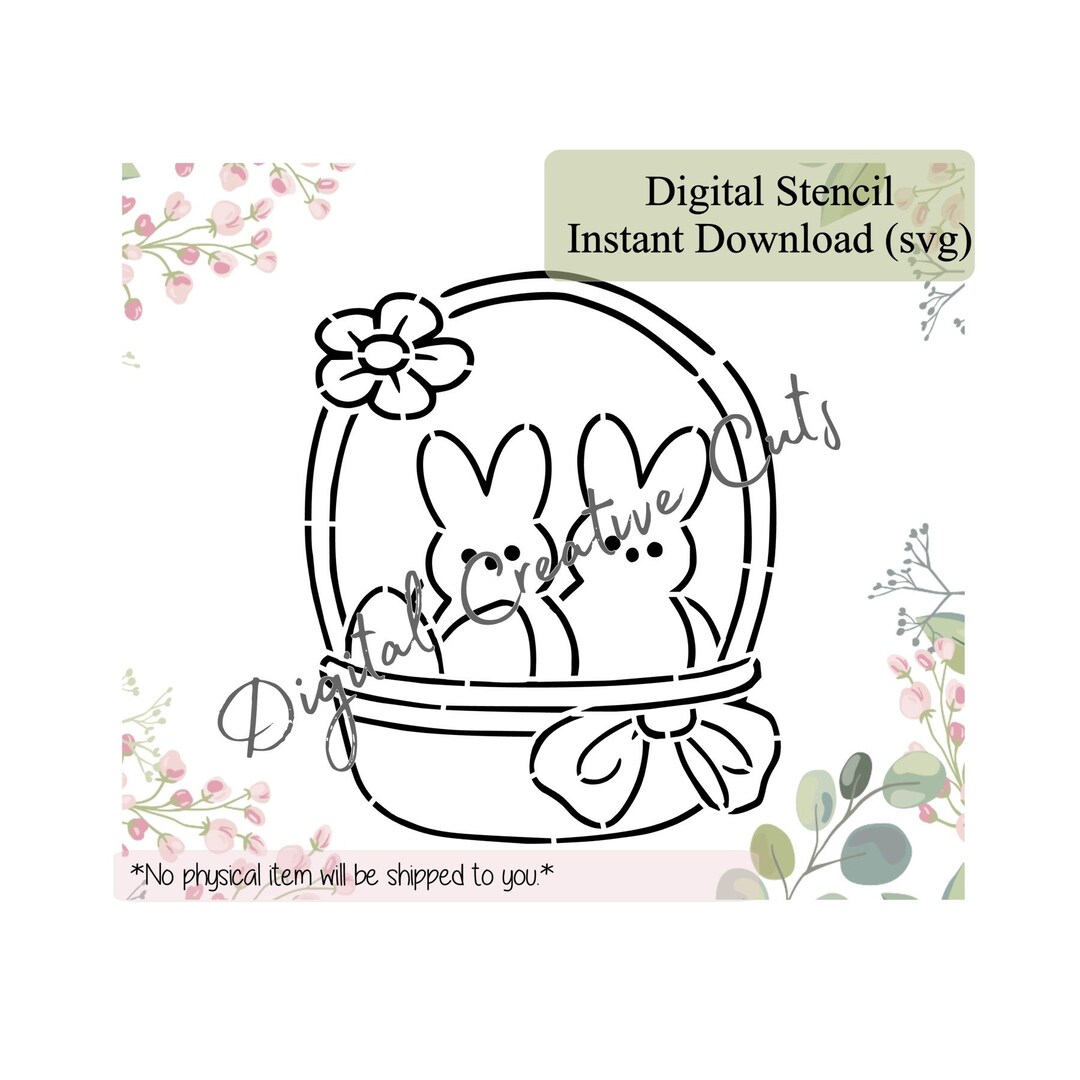 Easter Bunny Peeps in a Basket PYO Cookie Stencil Digital Download SVG ...