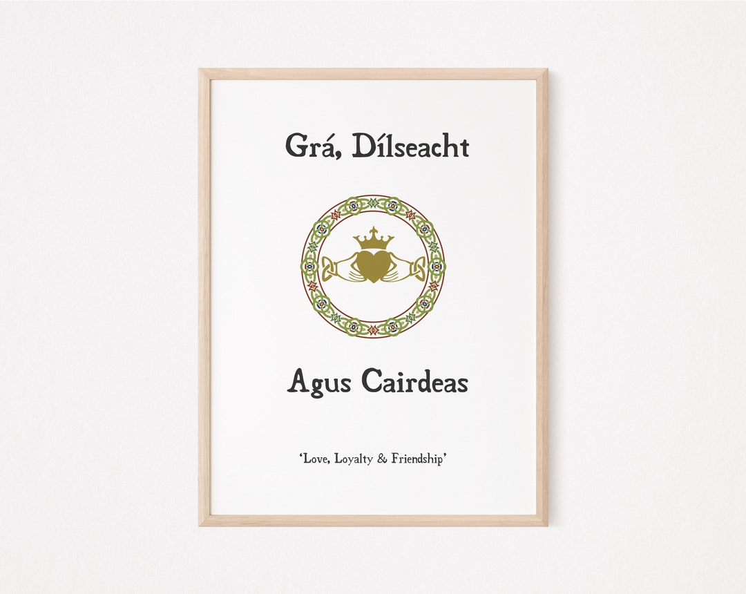 Irish Claddagh Print, Love, Loyalty, and Friendship, Grá, Dílseacht ...