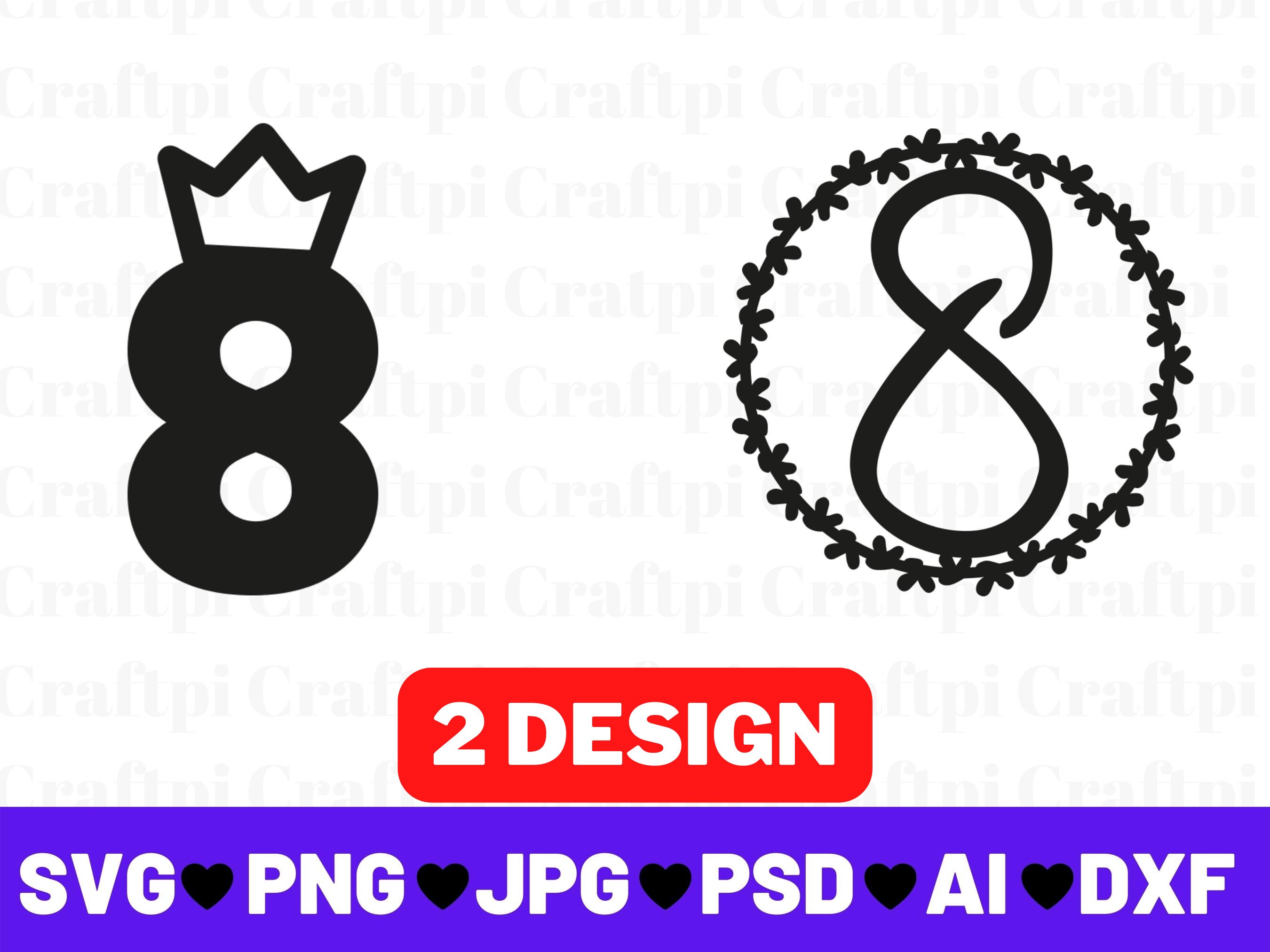 Number 8 SVG, Crown Number Eight SVG, 8th Birthday Png, Circle Number 6 ...
