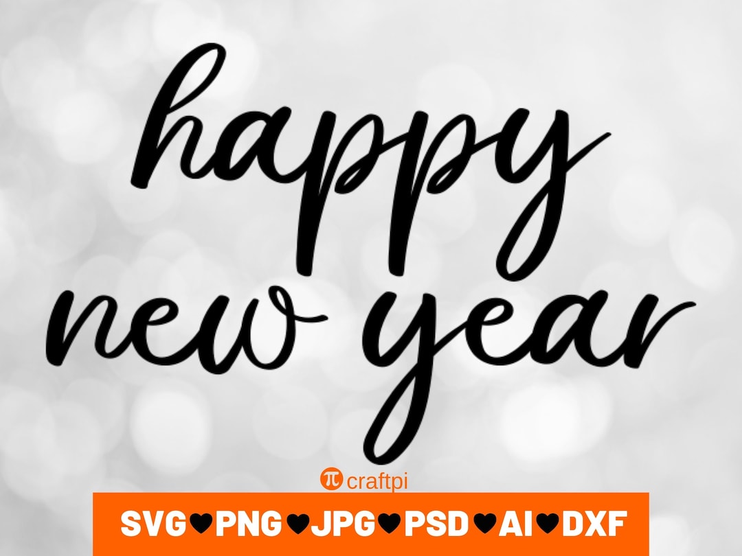 Basic Happy New Year Svg Cut Files for Cricut Silhouette Vector Instant Digital Download Svg ...