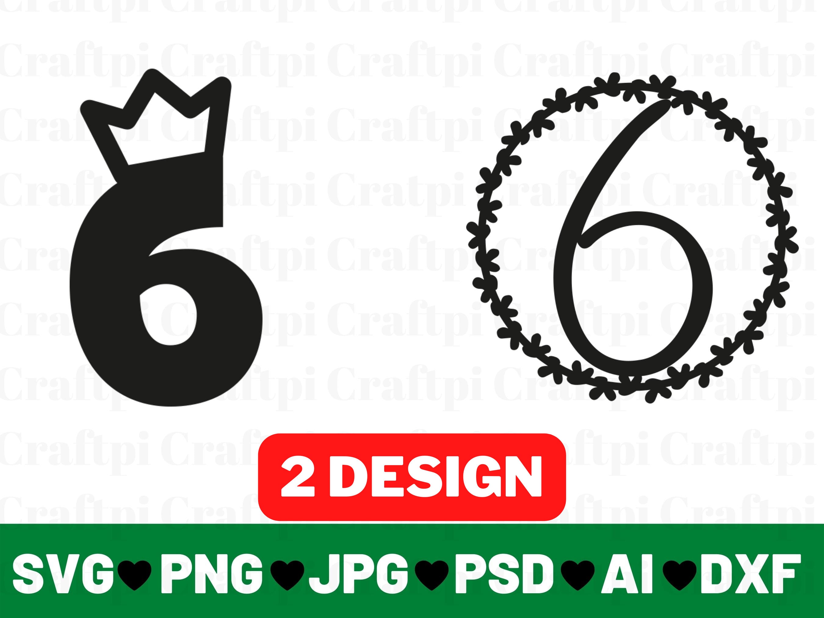 Number 6 SVG, Crown Number Six SVG, 6th Birthday Png, Circle Number 6 ...