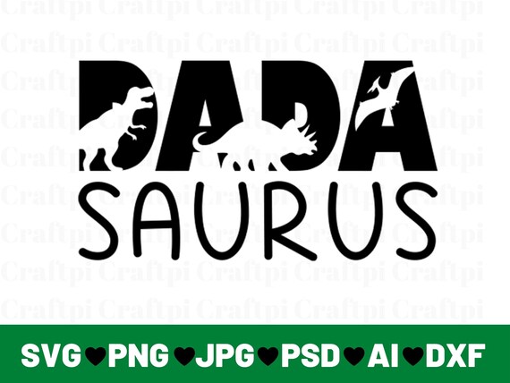 Dada Saurus Svg Dinosaur Svg Daddy Saurus Svg Digital - Etsy