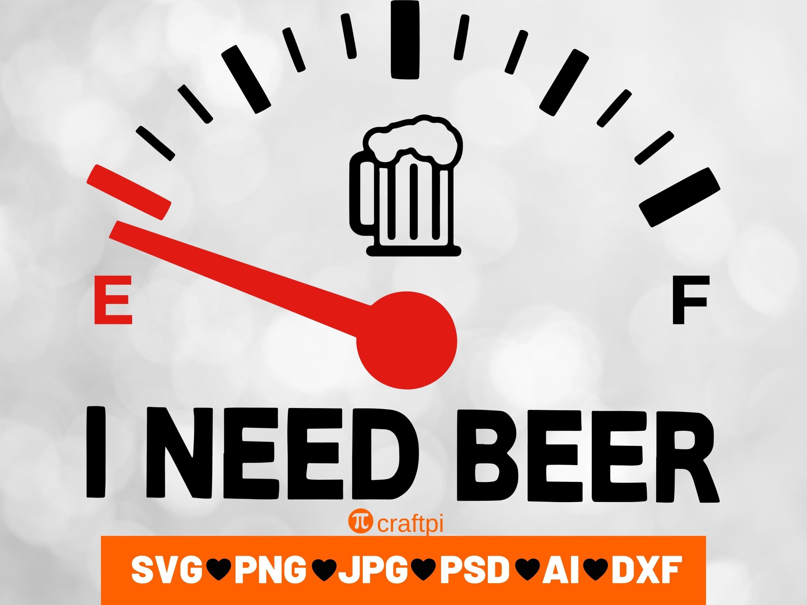 I Need Beer SVG Cut Files for Cricut Silhouette Vector Instant Digital Download Svg, Png, Jpg ...