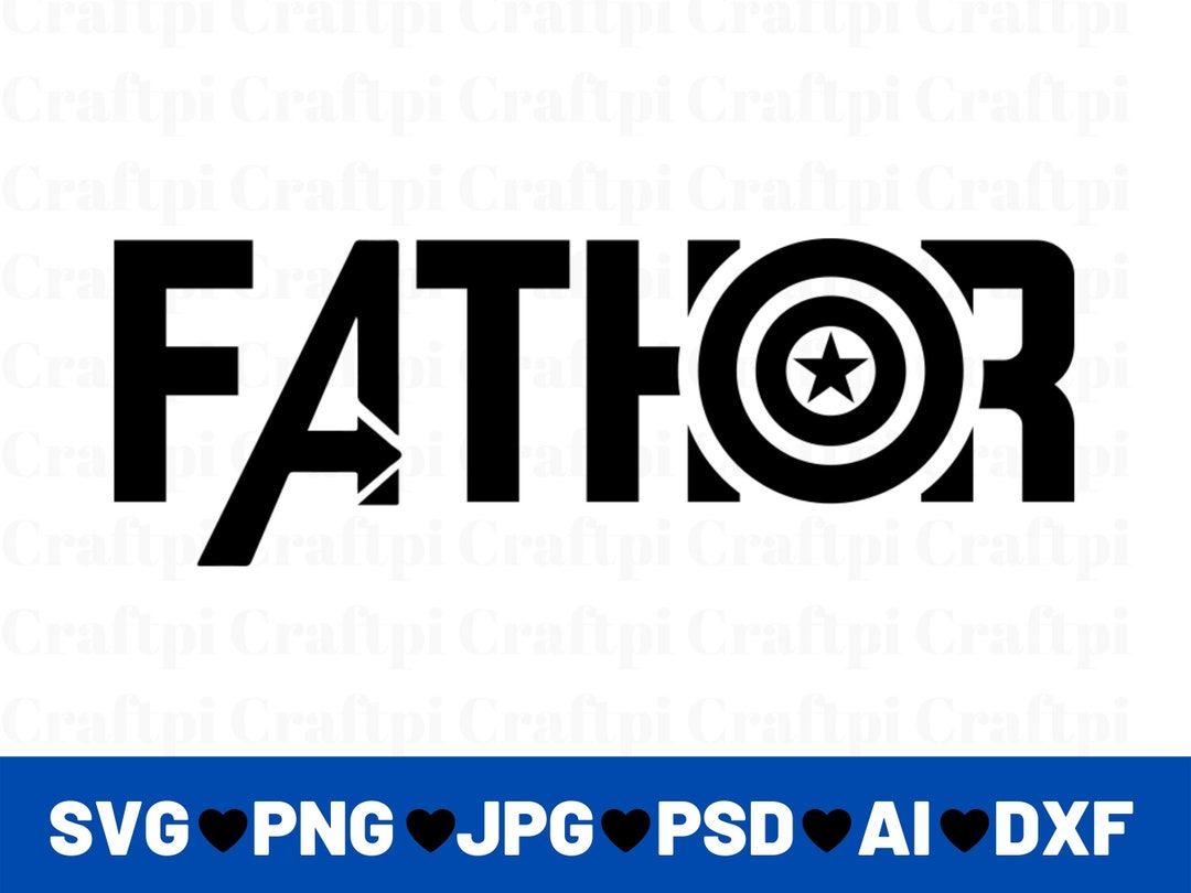 Fathor Svg Father's Day Shirt Svg Fathor Superhero Gift - Etsy