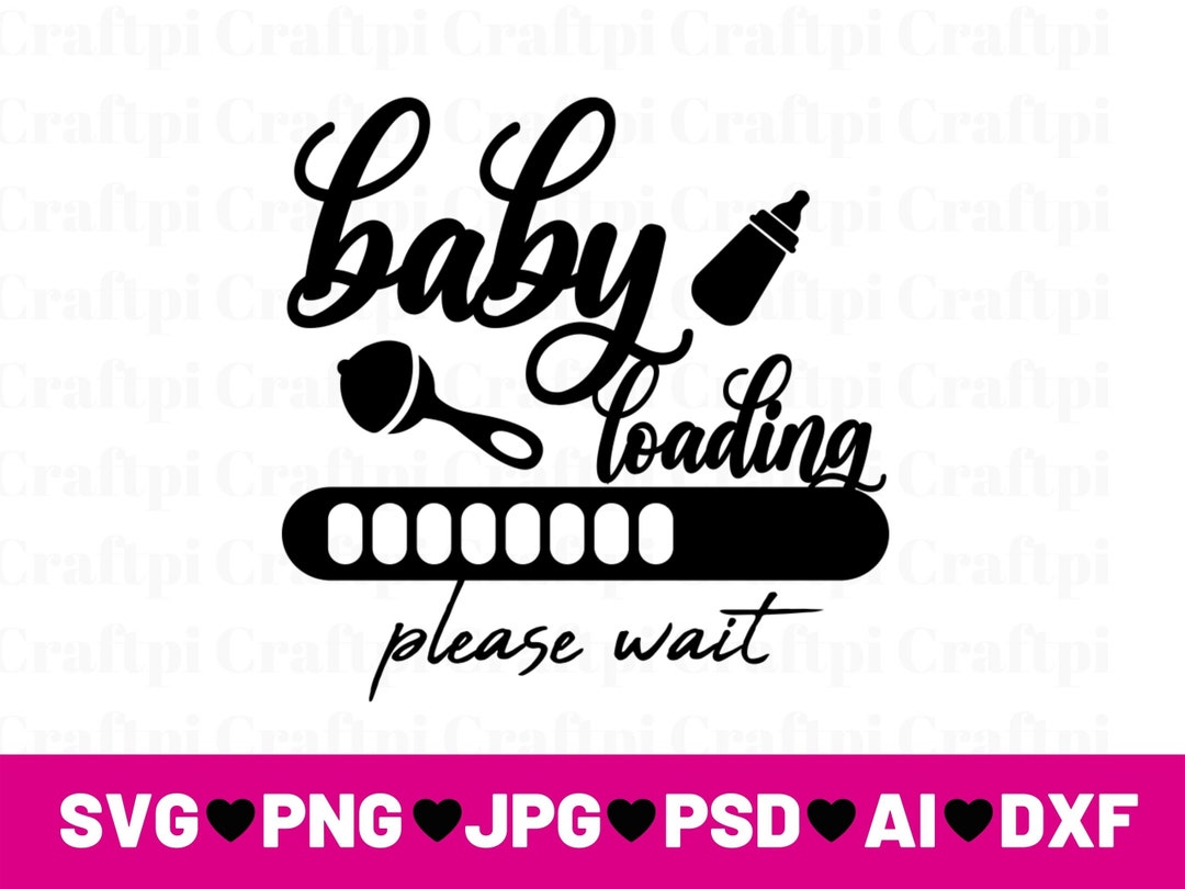 Baby Loading Please Wait SVG, Loading Progress Bar Cut Files, Baby ...