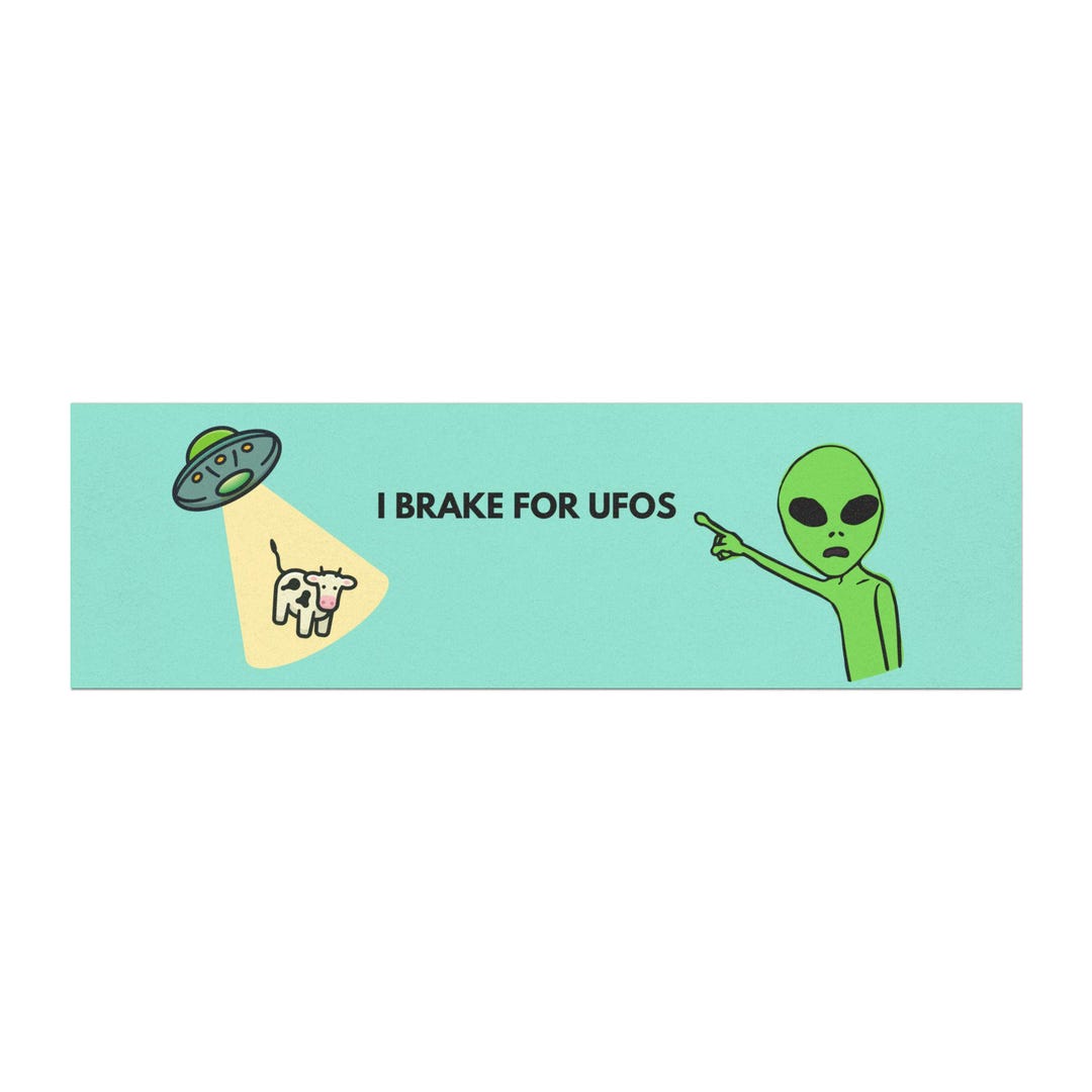 Humorous Car Magnet 'I Brake for Ufos' Fun Astronaut Design for Alien ...