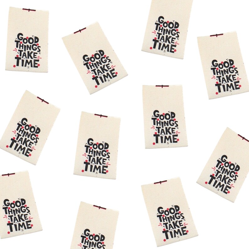 Good Things Take Time | Labels for Makers, Sew in Labels, Labels for ...