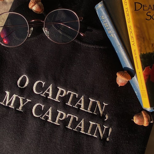 O Captain My Captain Dead Poets Society Sweatshirt - Etsy