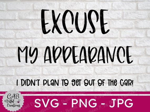 Excuse My Appearance ... Svg Introvert Svg Introvert Life | Etsy