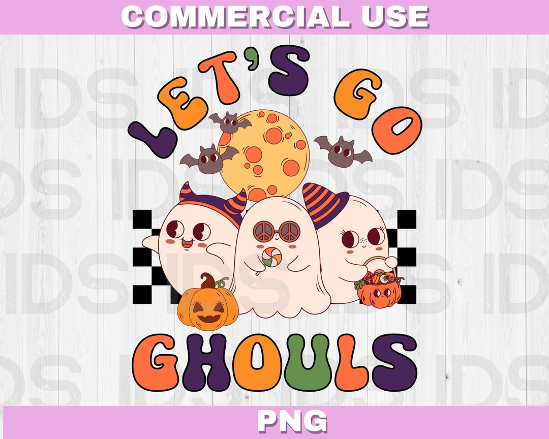 Lets Go Ghouls Png Spooky Season Png Vintage Halloween Ghost - Etsy