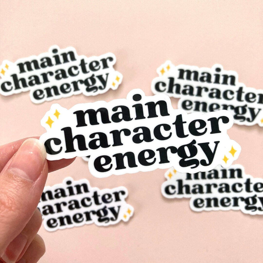 Main Character Energy Vinyl Sticker | Waterproof Laminated Vinyl Die ...
