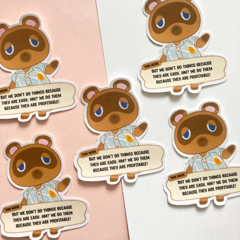Tom Nook Quote Sticker | Laminated Vinyl Die Cut Sticker, Laptop ...