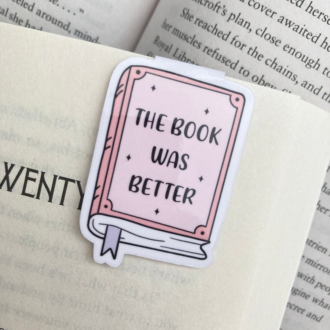 The Book Was Better Magnetic Bookmark | Bookish Gifts - Etsy