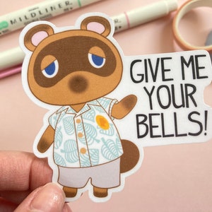 Tom Nook Give Me Your Bells Sticker | Waterproof Laminated Vinyl Die ...
